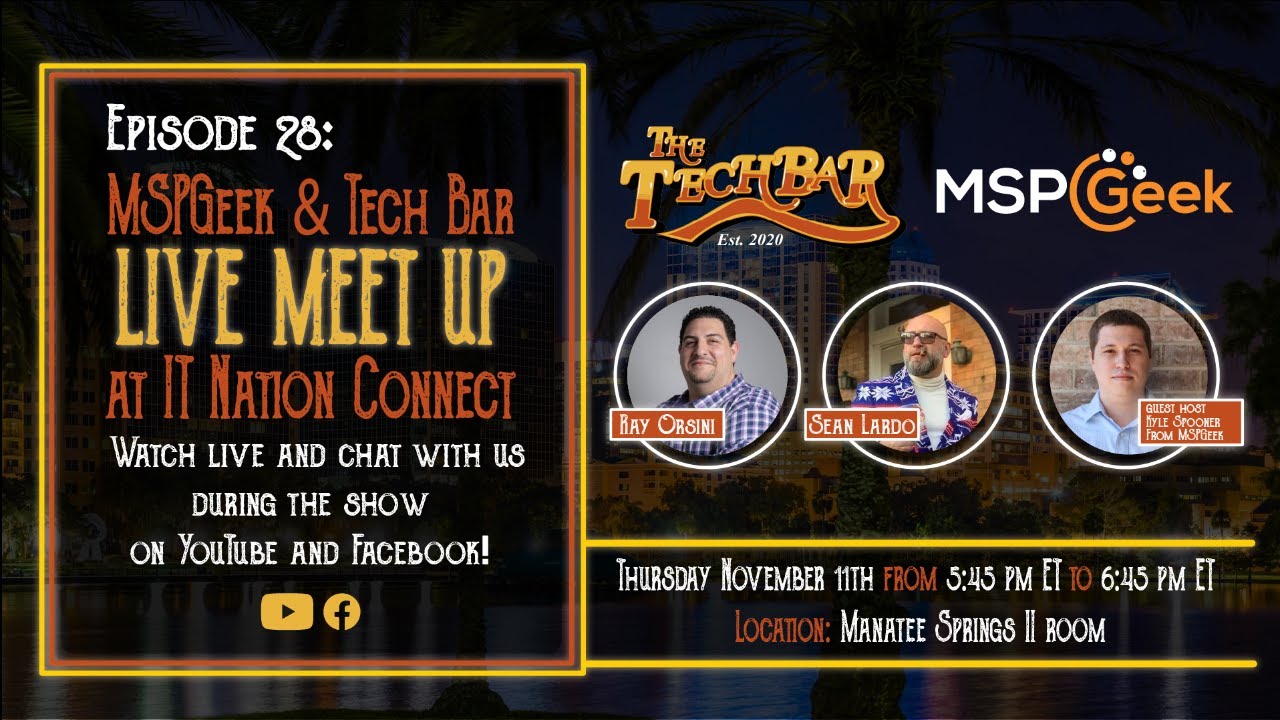 MSPGeek & Tech Bar Live Meet Up at IT Nation Connect 2021 | The Tech Bar Ep. 28