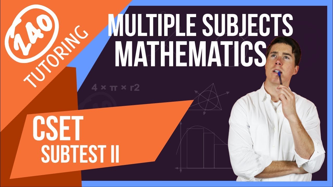 CSET Multiple Subjects Subtest II: Math - Full Test Breakdown [Updated]