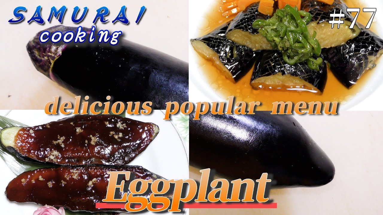 How to make the most of eggplant in the Japanese way