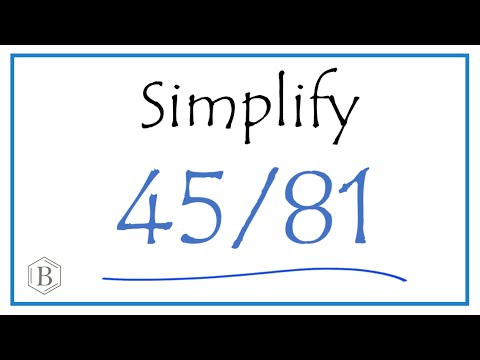 How to Simplify the Fraction 45/81