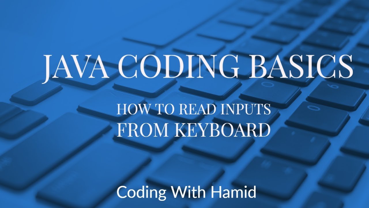 How to read inputs from keyboard | Java Scanner Class | Coding Basics | Live Code Demo