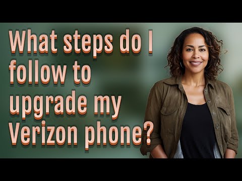 What steps do I follow to upgrade my Verizon phone?
