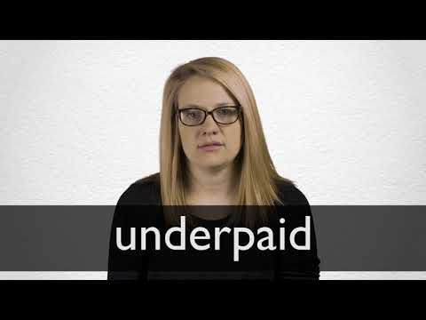 UNDERPAID definition and meaning | Collins English Dictionary
