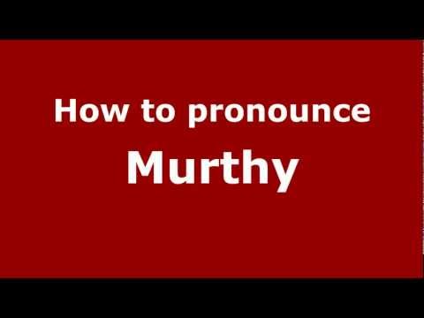 How to Pronounce Murthy - PronounceNames.com