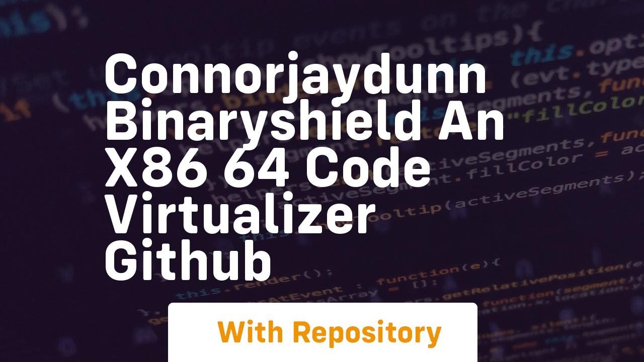 connorjaydunn binaryshield an x86 64 code virtualizer github