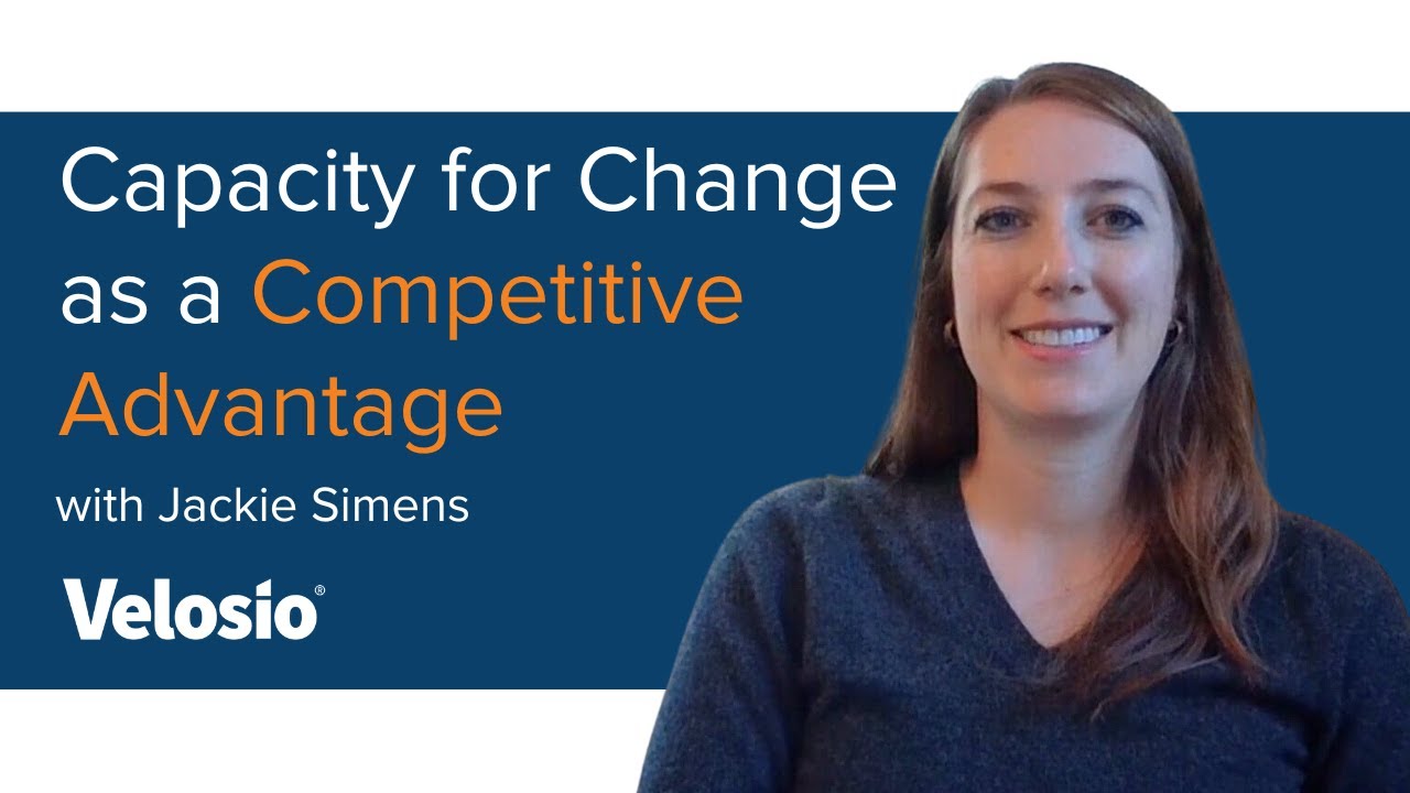 Capacity for Change as a Competitive Advantage | Velosio