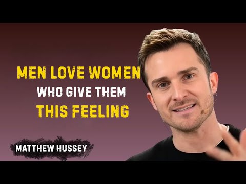 ๐ Men LOVE Women Who Give Them THIS Feeling ๐ | Matthew Hussey RELATIONSHIP Speech