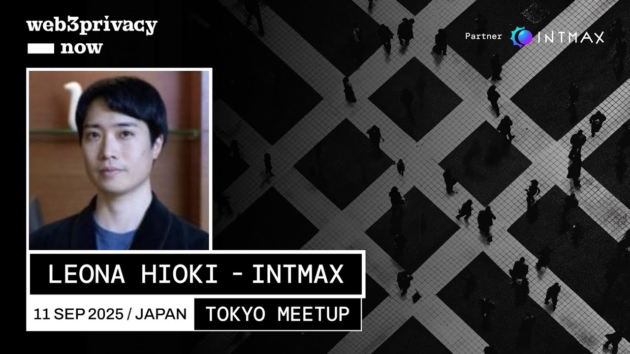 Leona Hioki - Intmax | Web3Privacy Now - Tokyo Meetup 2025