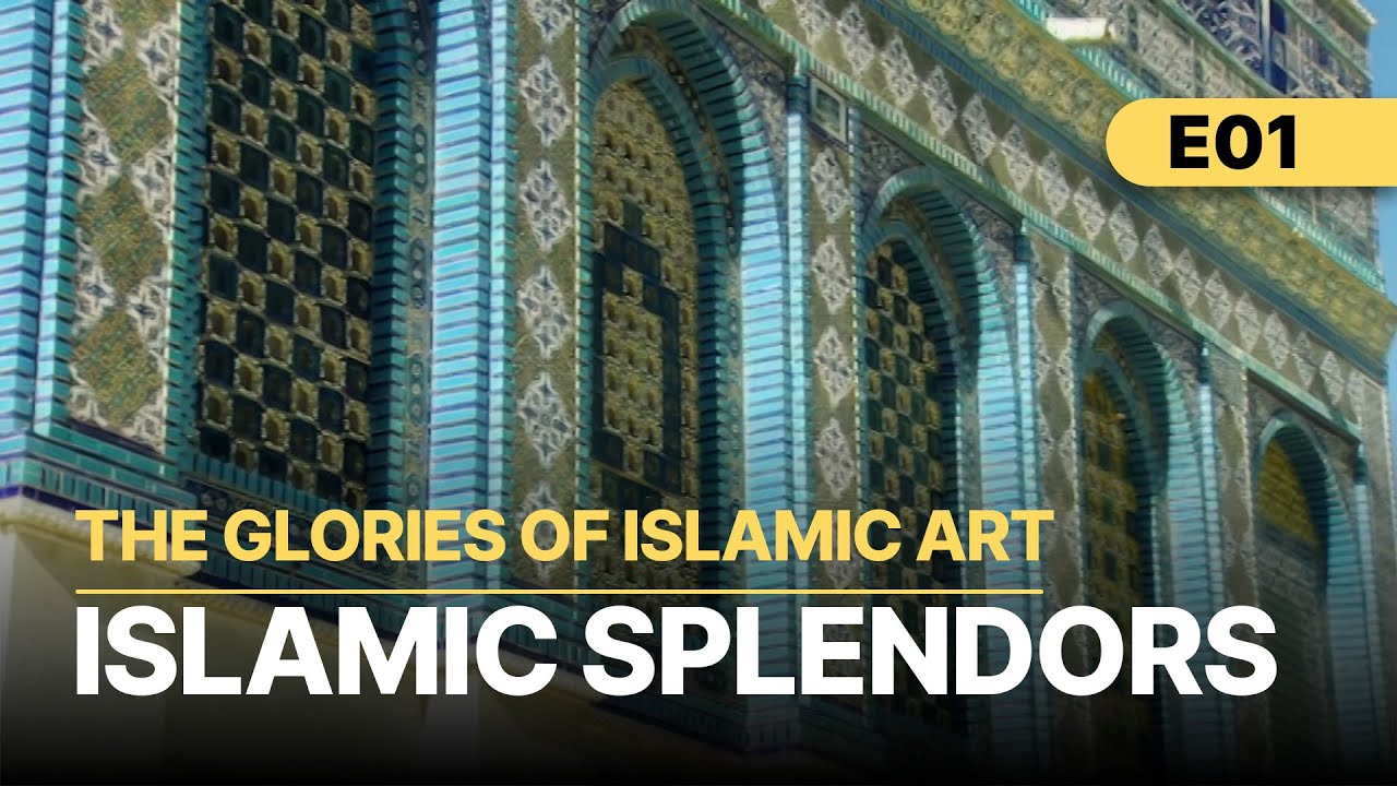 The Glories of Islamic Art E01 | The Birthplace of Islamic Art in Damascus and Jerusalem