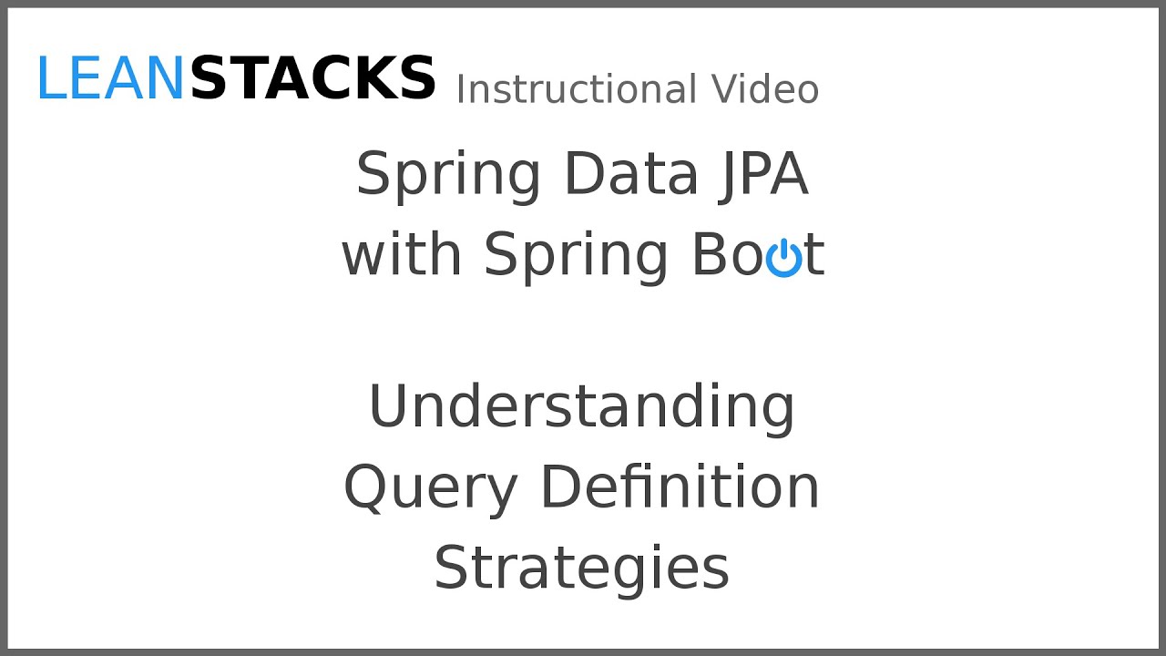 Exploring Spring Data JPA Query Definition Strategies