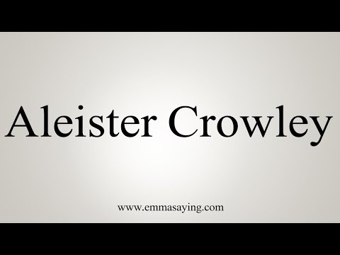 How To Say Aleister Crowley