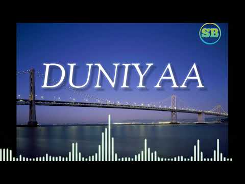 Duniyaa Song - {Luka Chuppi}