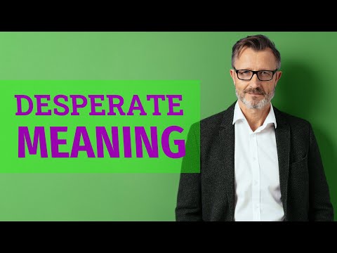 Desperate | Meaning of desperate