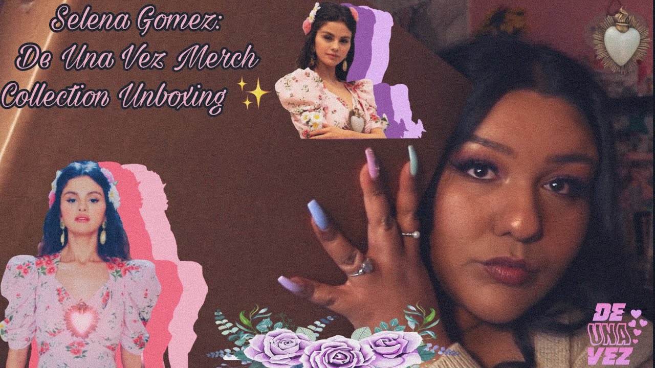 Selena Gomez Merch Unboxing: De Una Vez Edition✨ |December 2020|