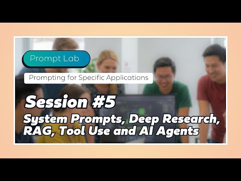 System Prompts, Research, RAG & Agents: Prompt Specific Applications | Aiku Prompt Lab #5 2025-04-30