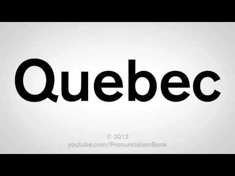 How To Pronounce Quebec