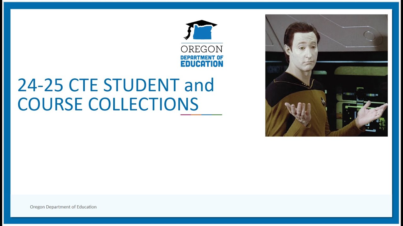 CTE  2024-25 Student and Course Collection Training Webinar