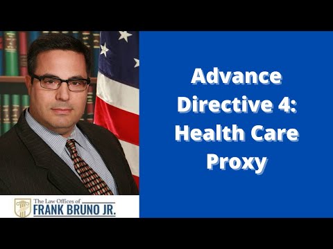 Advance Directive 4: Health Care Proxy