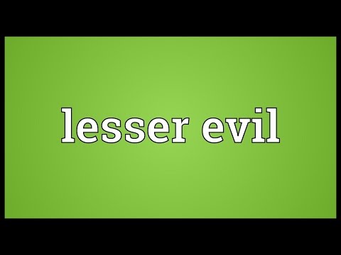 Lesser evil Meaning