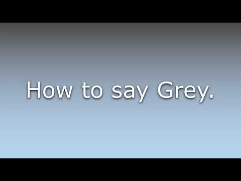 What does Grey mean?