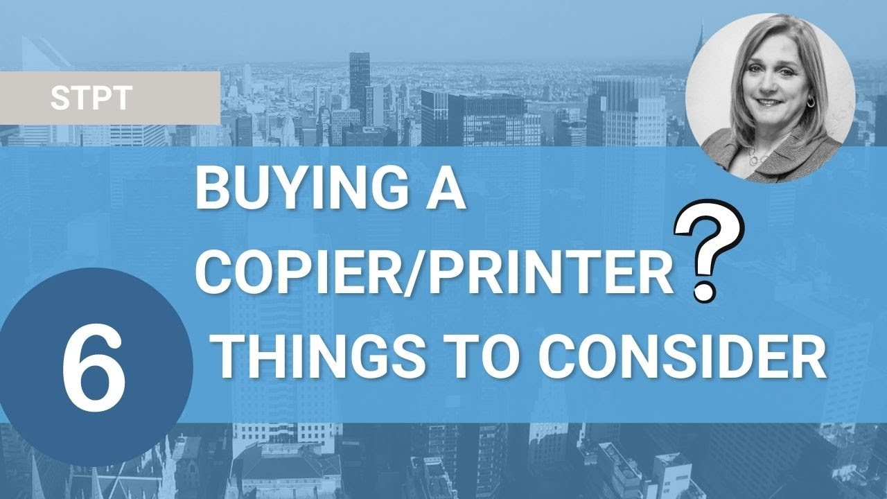 Buying a Copier/Printer? 6 Things You Need to Know