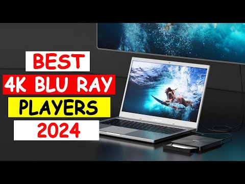 Top 5 Best 4K Blu Ray Players 2024