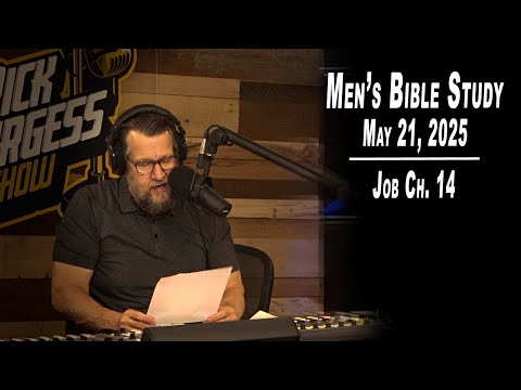 Job Ch. 14 | Bible Study by Rick Burgess - LIVE - May 21, 2025