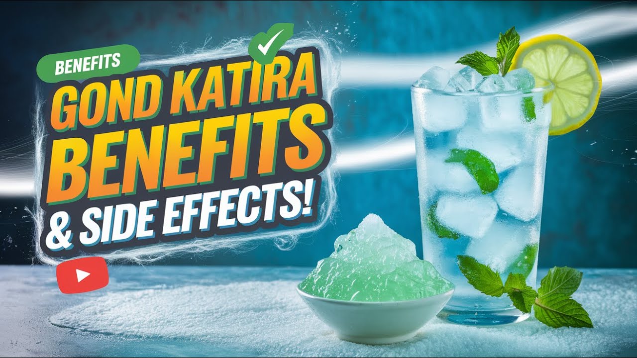 Gond Katira  Benefits & Side Effects/how to reduce heat in body /tips to remove heat /hydrate