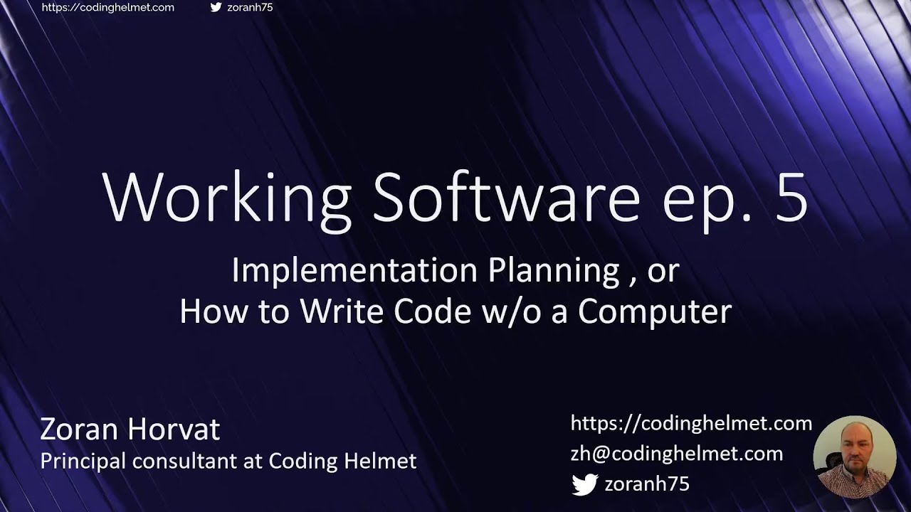 Working Software ep. 5: Implementation Planning, or How to Write Code w/o a Computer