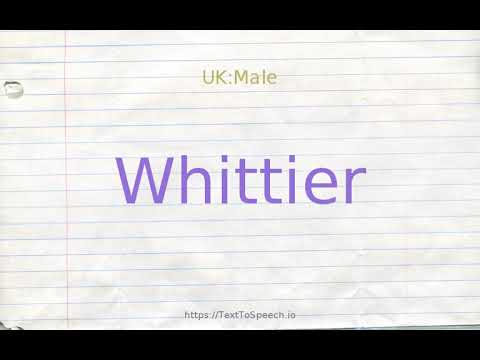 How to pronounce whittier