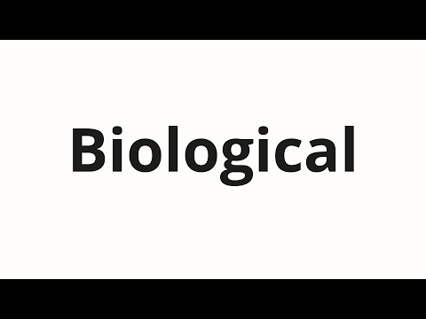 How to pronounce Biological