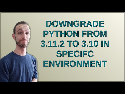 Downgrade Python from 3.11.2 to 3.10 in specifc environment