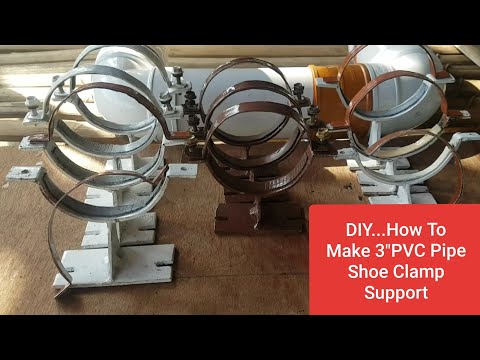 DIY...HOW TO MAKE 3"PVC PIPE SHOE CLAMP SUPPORT