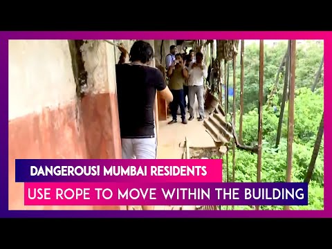Mumbai: Residents Use Rope to Move Within Four-Storey Dilapidated Building
