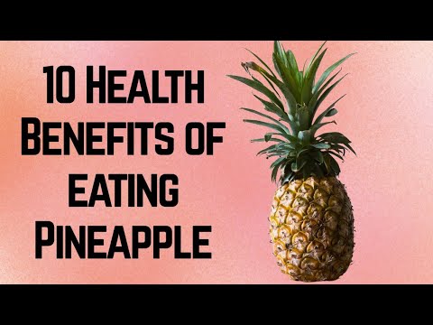 10 Health Benefits of Pineapple