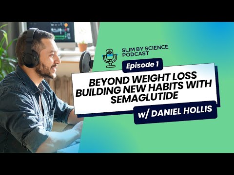 Beyond Weight Loss Building New Habits with Semaglutide