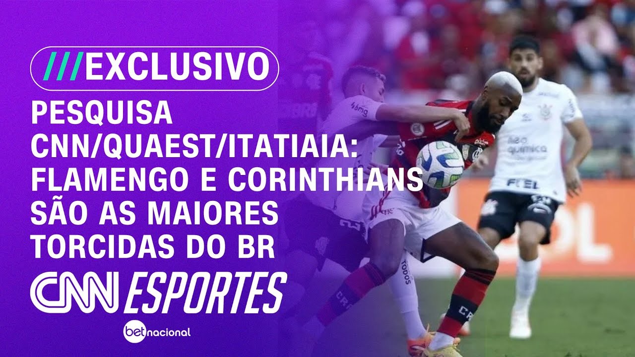 Pesquisa CNN/QUAEST/Itatiaia: Flamengo e Corinthians são as maiores torcidas do BR| BRASIL MEIO-DIA