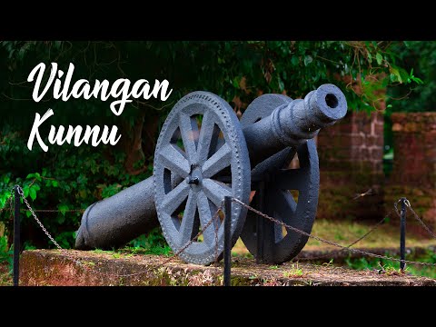 Vilangan Kunnu | Offbeat Attractions in Kerala | Less-explored Places ...