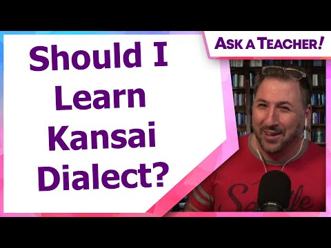 Should I learn Kansai Dialect? | Japanese Ask-A-Teacher! #130