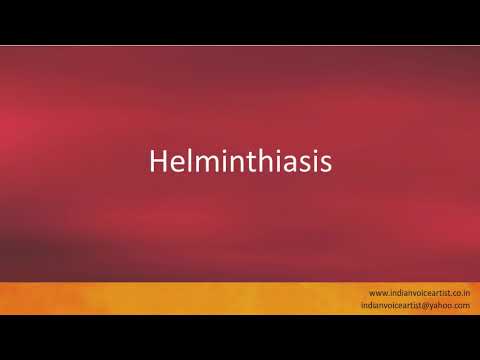 Pronunciation of the word(s) "Helminthiasis".