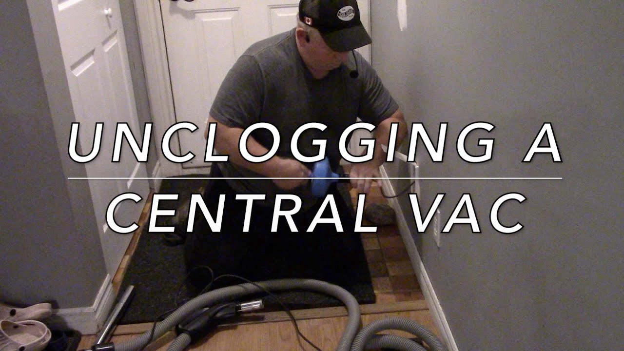 Unclogging A Central Vac