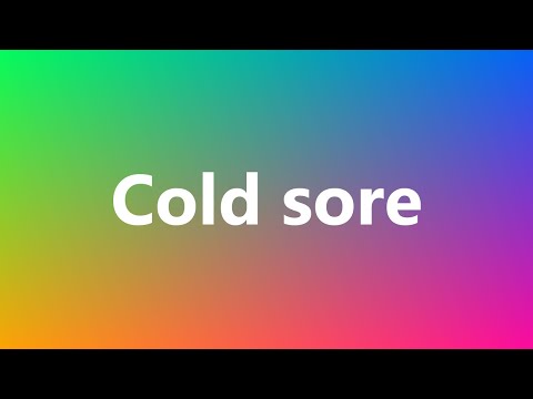 Cold sore - Medical Meaning and Pronunciation