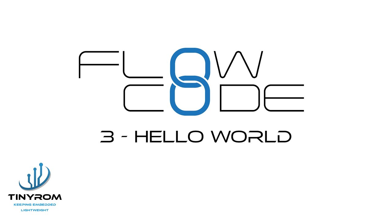 Flowcode 8 Tutorial - 003 - Hello World