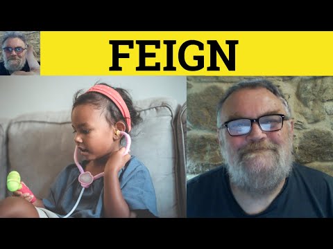 🔵 Feign Meaning - Feigned Examples - Define Feign - Feign Feigned Feigning - English Vocabulary