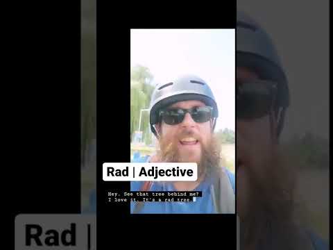 Rad | Adjective when something is cooler than cool