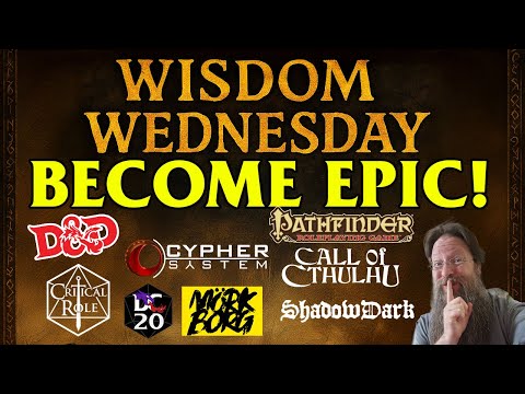D&D Wisdom Wednesday Earn Your Epic!