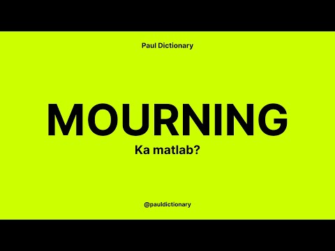 mourning Meaning in Hindi/Urdu | Meaning of mourning | mourning ka matlab? | mourning क्या है?