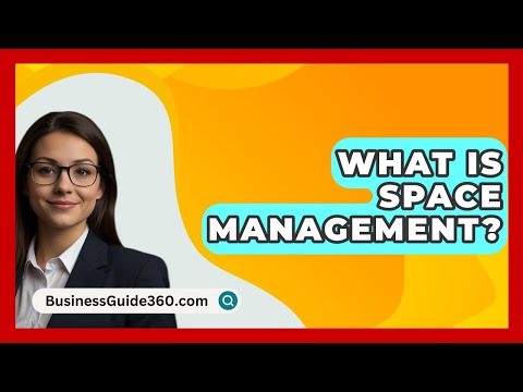 What Is Space Management? - BusinessGuide360.com