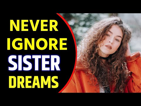 What Does Sister Dream Meaning | Dreaming of Sister | Sister Dream Interpretation
