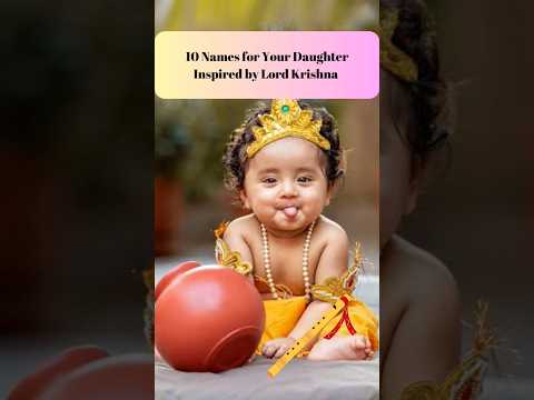 10 Names For your Daughter Inspired by Lord Krishna #ytshorts #krishnanam #cutebaby #babygirlnames